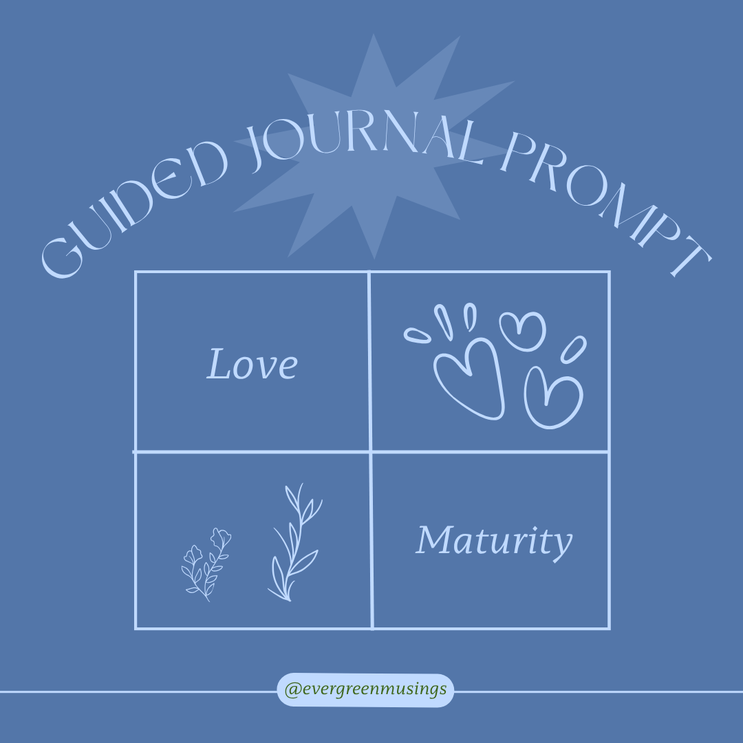 Mature Love – A Guided Journal Prompt - Evergreen Musings